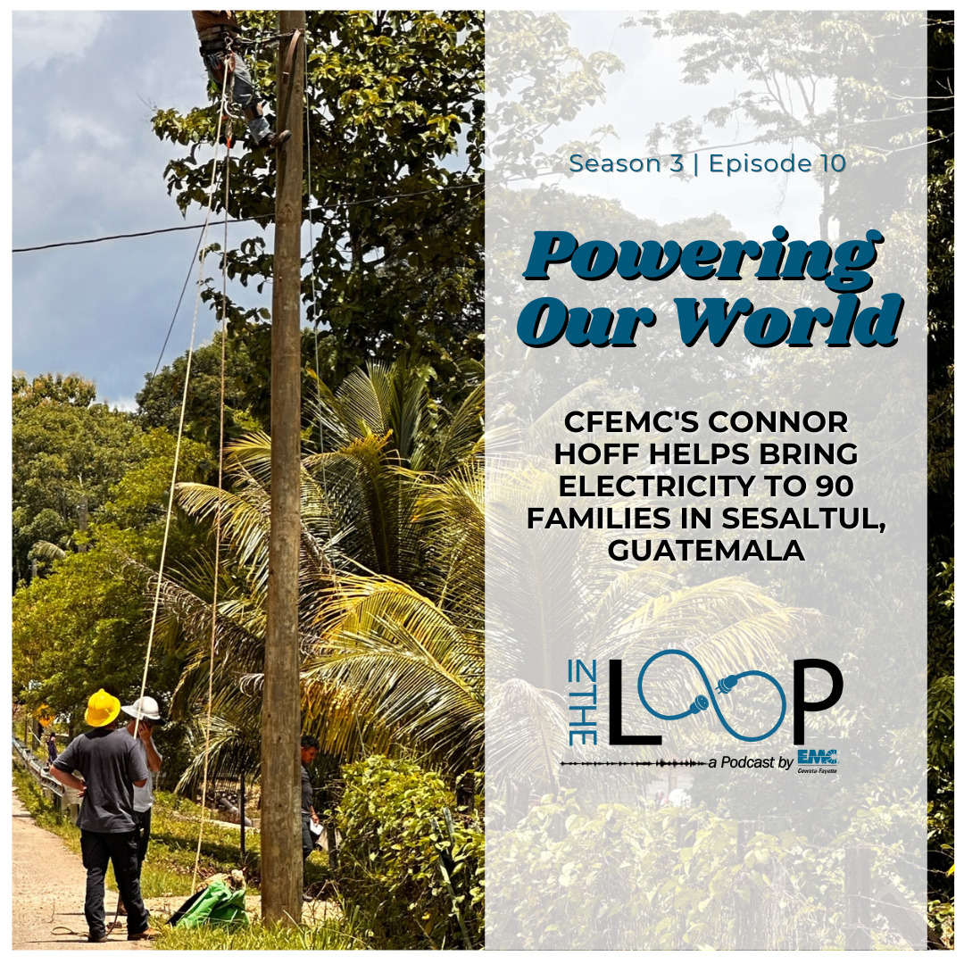 Powering our world – CFEMC's Connor Hoff helps bring electricity to 90 ...